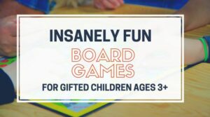 Best Board Games For Gifted Kids | Ages 3 - Adult